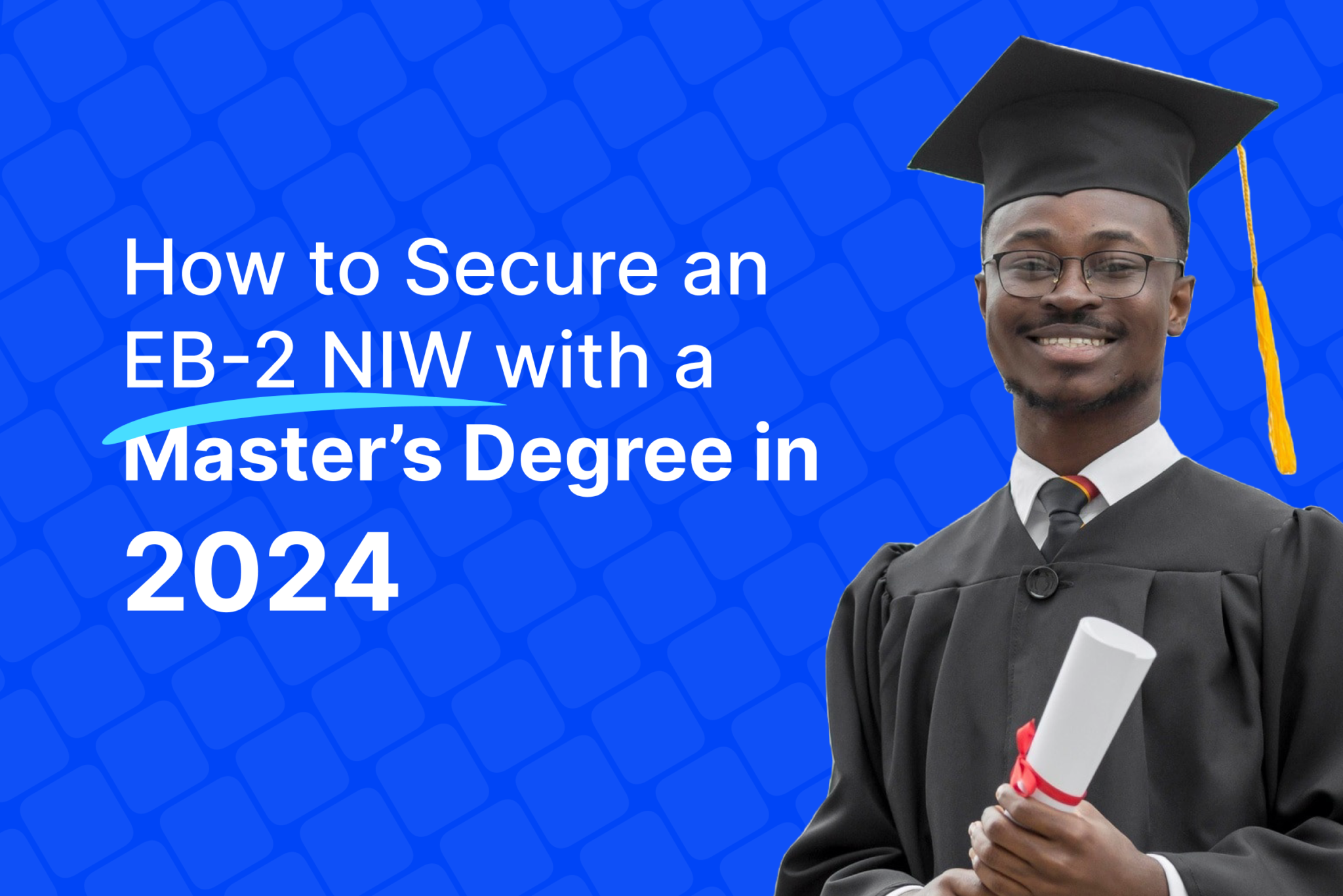 How to Secure an EB-2 NIW with a Master’s Degree in 2025 - Veripass Blog