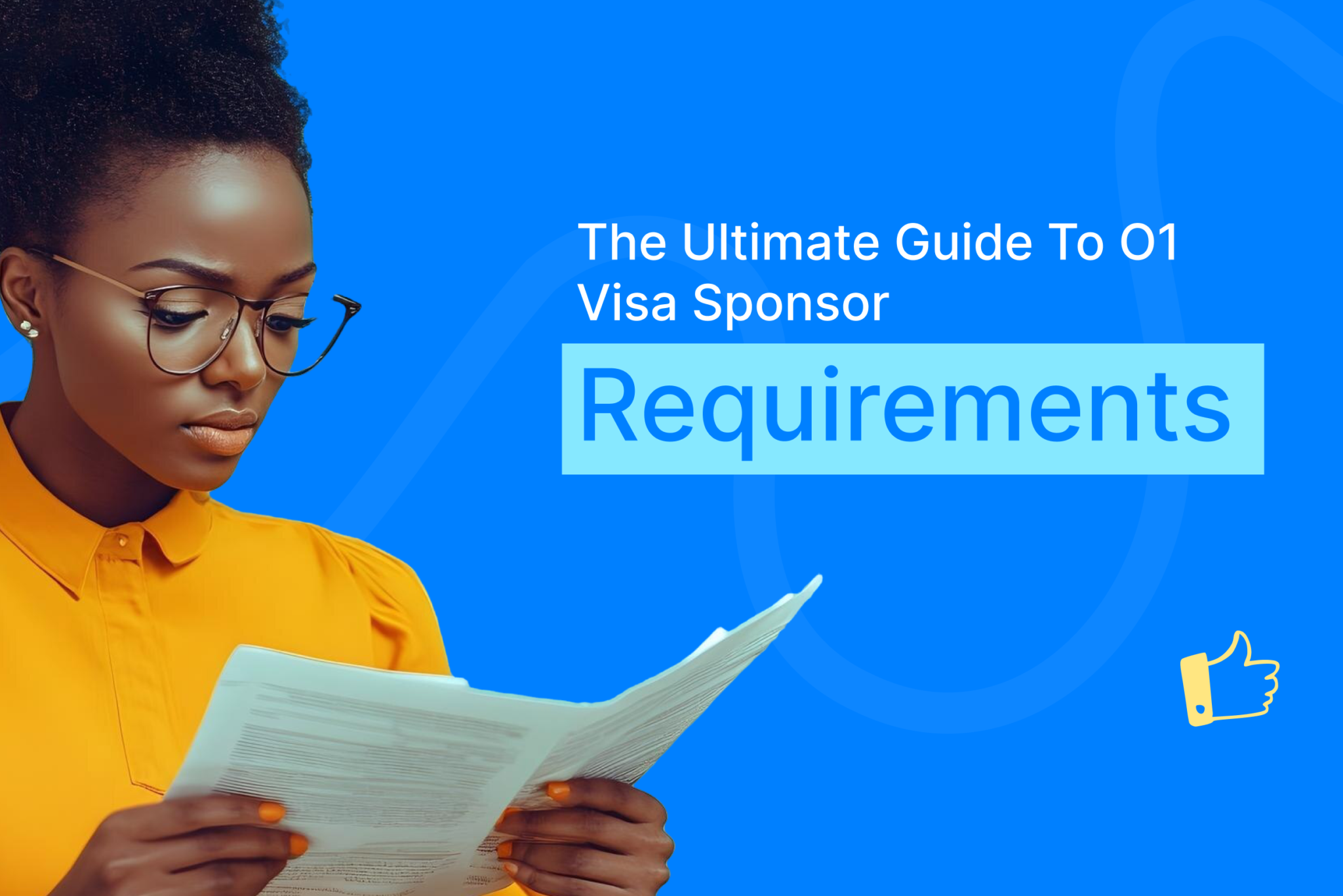 The Ultimate Guide to O1 Visa Sponsor Requirements - Veripass Blog