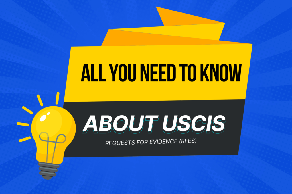 All You Need to Know About USCIS Requests for Evidence (RFE) - Veripass ...