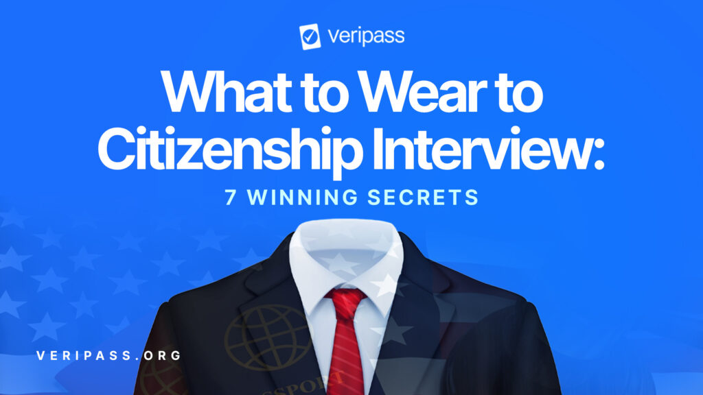 What to Wear to Citizenship Interview: 7 Winning Secrets